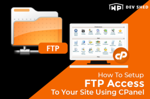 How To Setup FTP Access To Your Site Using CPanel » WP Dev Shed